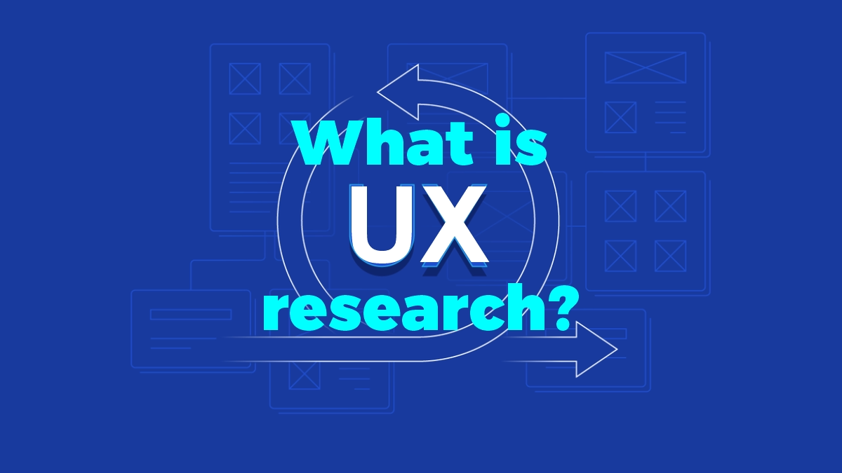 What Is UX Research and Why It Matters?