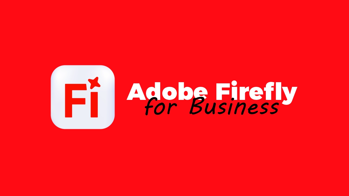 Use Adobe Firefly for Business for Commercial Work: A Complete Guide